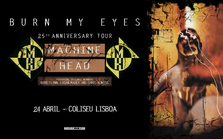 MACHINE HEAD | BURN MY EYES | 25TH ANNIVERSARY TOUR