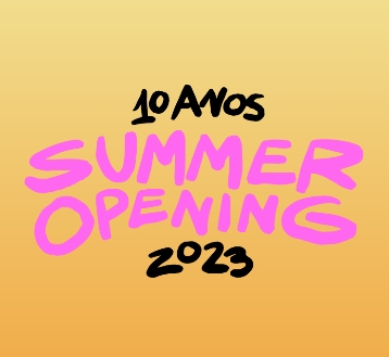 SUMMER OPENING 2023