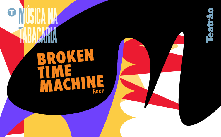 BROKEN TIME MACHINE CONCERTO TABACARIA