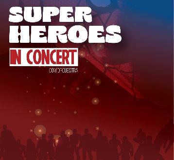 SUPER HEROES IN CONCERT