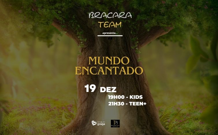 BRACARA TEAM E O MUNDO ENCANTADO